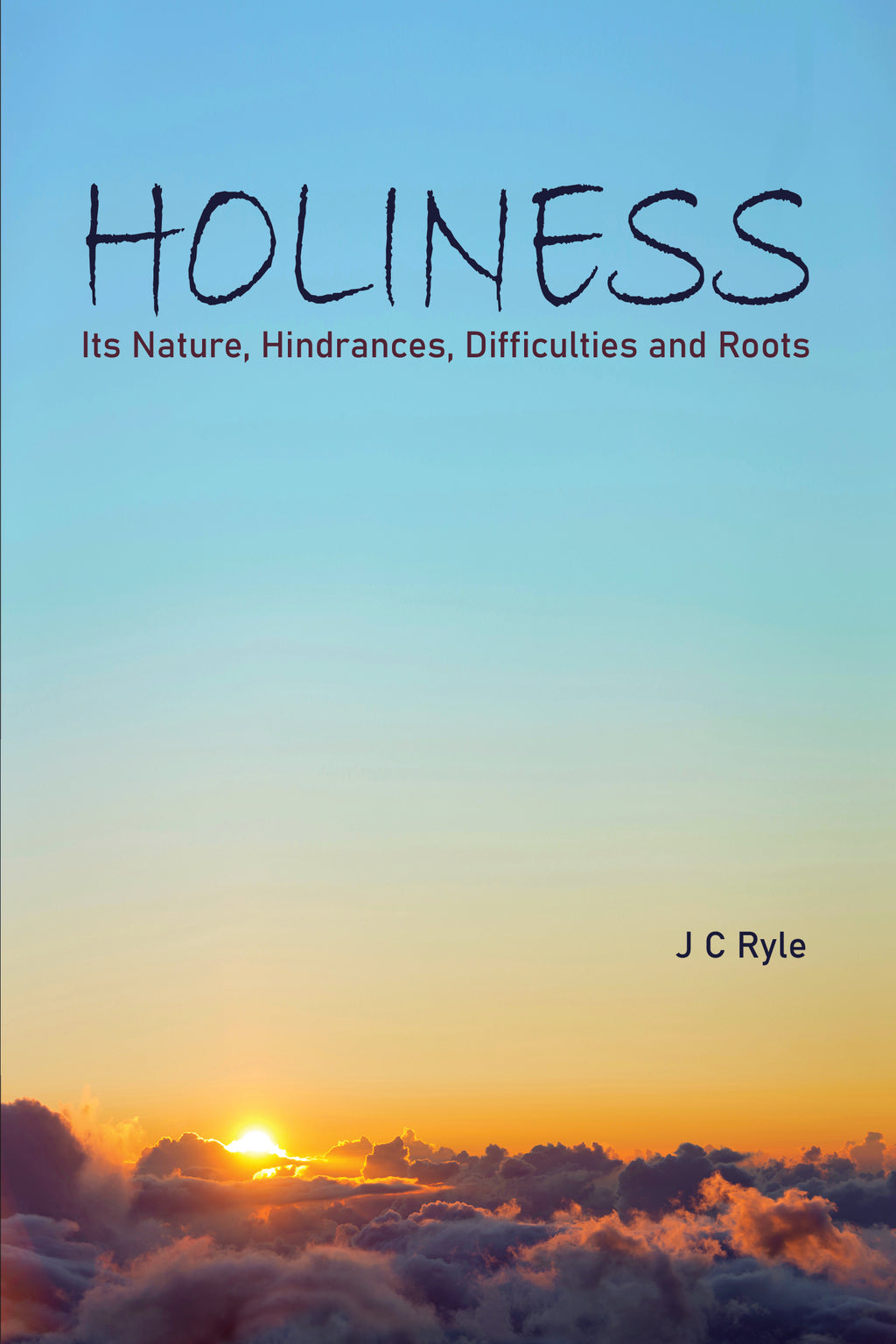 J C Ryle Holiness (9781788722964) – Tabernacle Bookshop